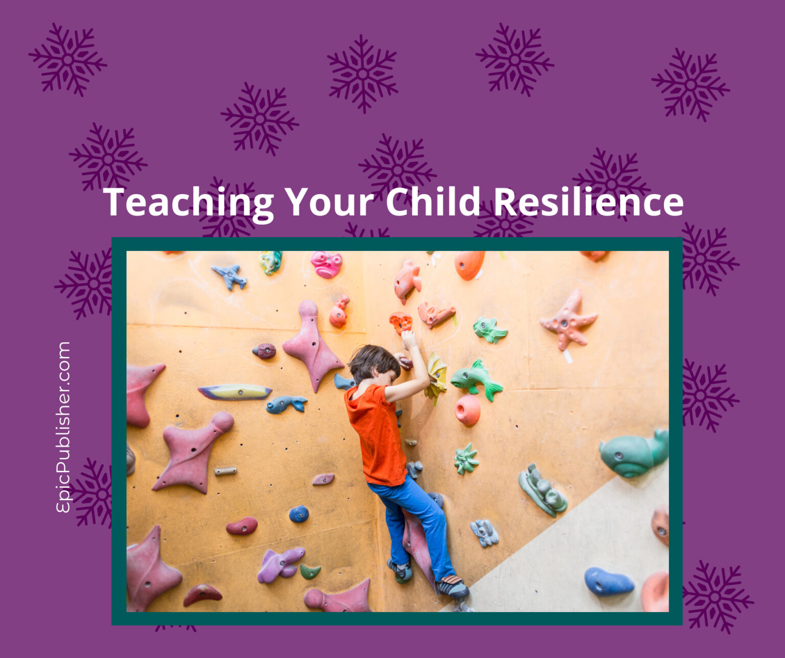 21 Simple Activities to Help Your Kids Develop Resilience